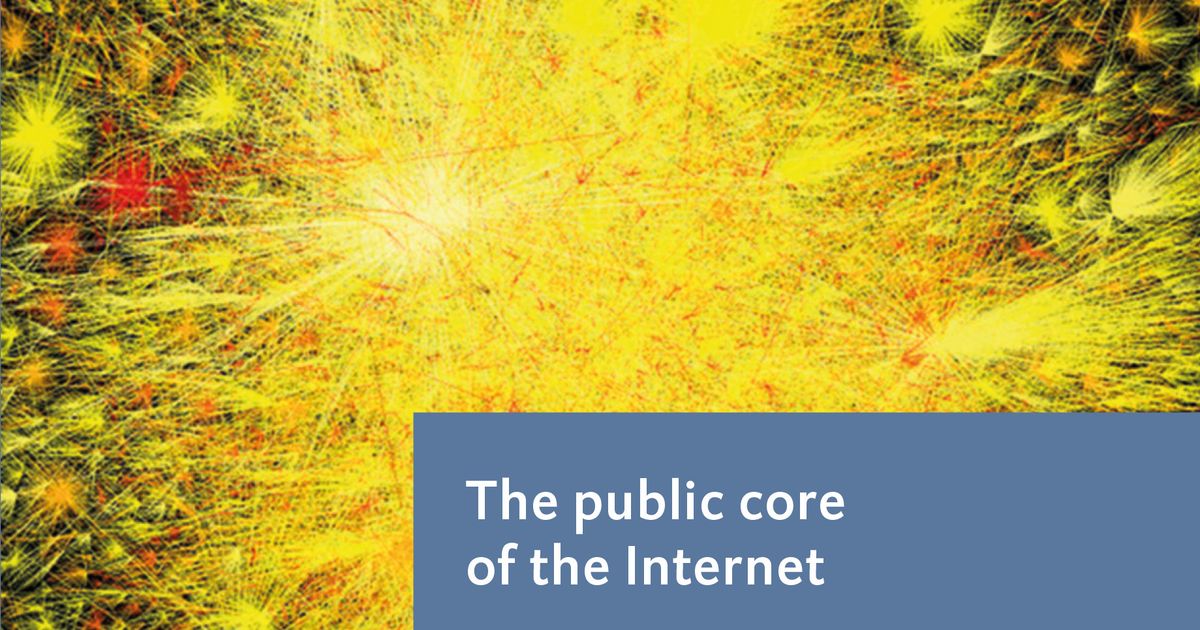 The public core of the Internet. An international agenda for Internet ...